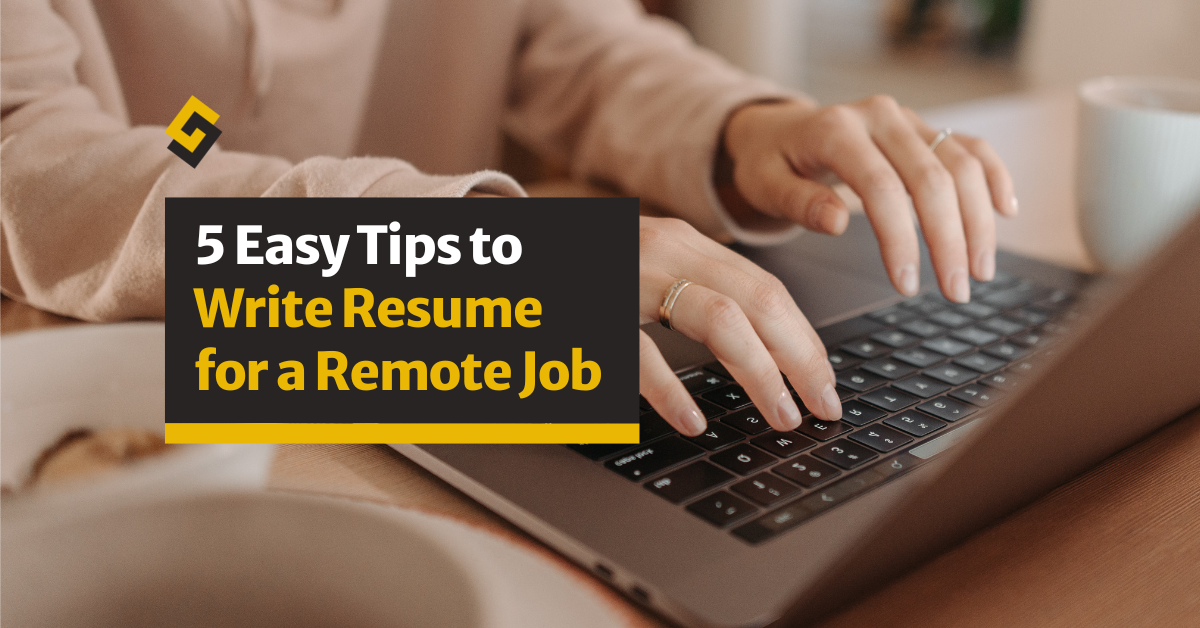 5 Easy Tips to Write Resume for a Remote Job - Core Virtual Solutions