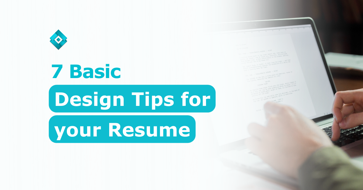 7 Basic Design Tips for your Resume - Core Virtual Solutions
