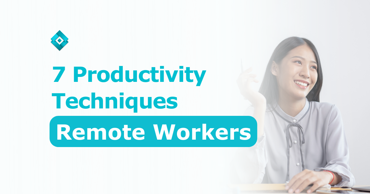 7 Productivity Techniques for Remote Workers - Core Virtual Solutions