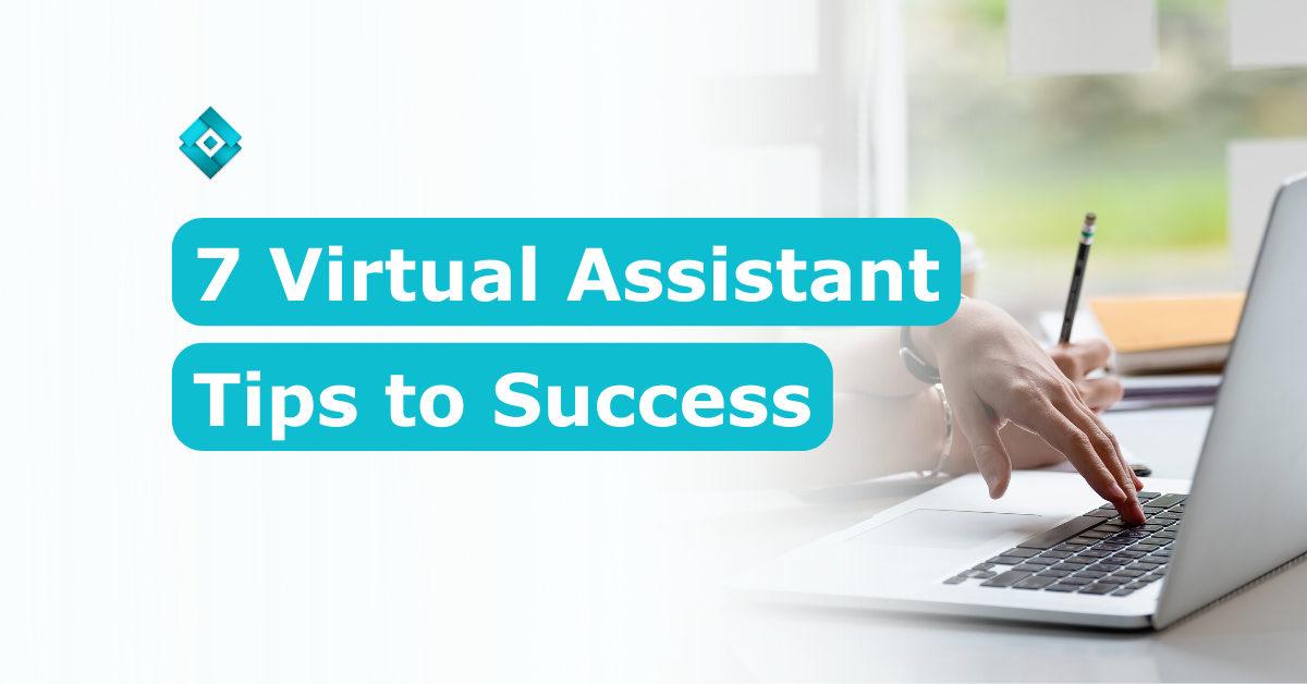 7 Virtual Assistant Tips to Success - Core Virtual Solutions