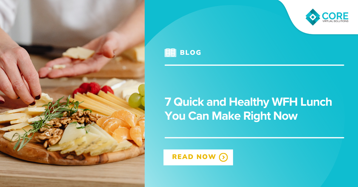 7 Quick and Healthy WFH Lunch You Can Make Right Now