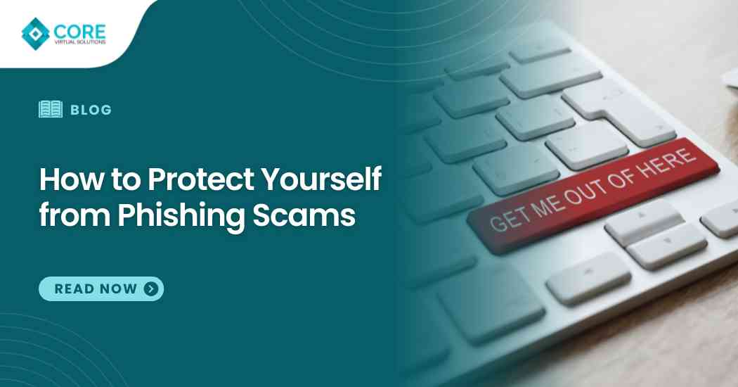 How to Protect Yourself from Phishing Scams