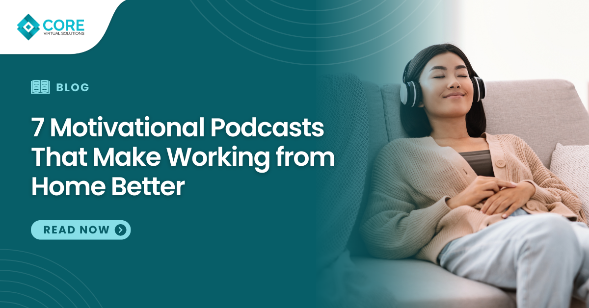 7 Motivational Podcasts That Make Working from Home Better